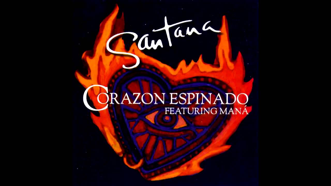 Carlos Santana feat. Mana – Corazon espinado : Europa FM