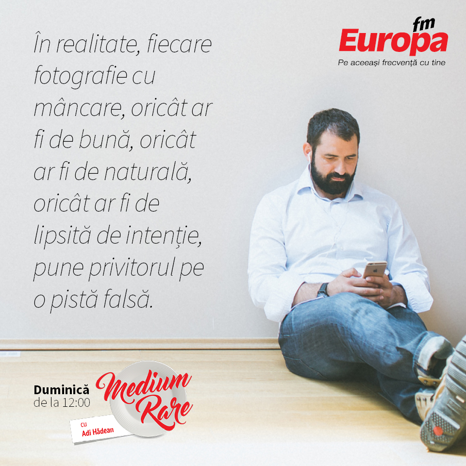 Poze perfecte cu mâncare? : Europa FM