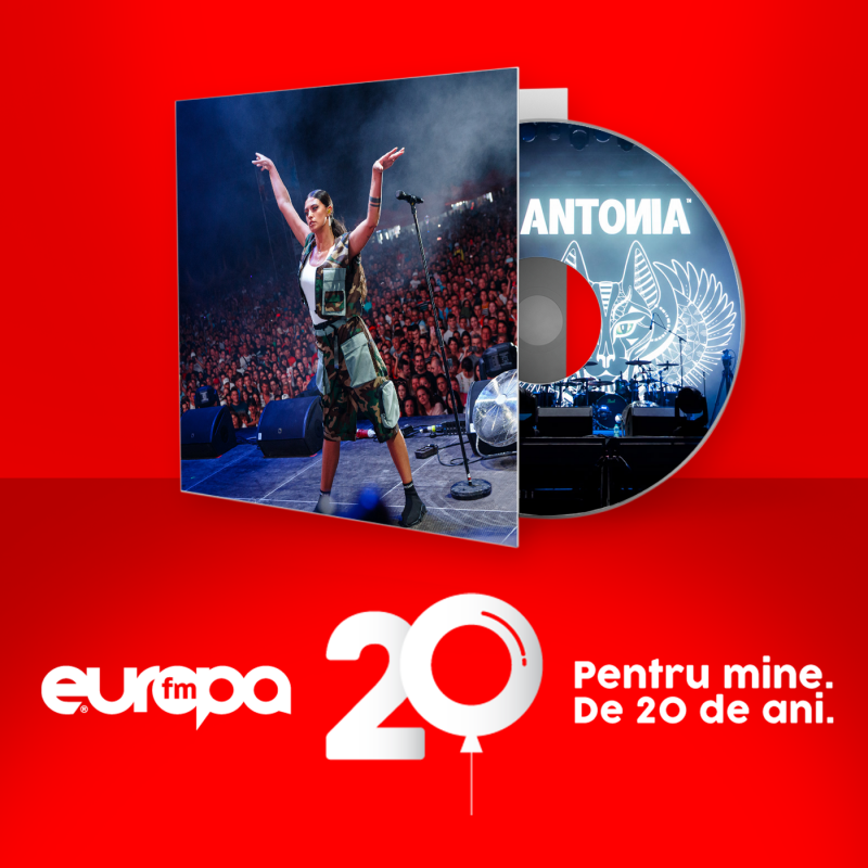 ANTONIA – Europa FM | Pentru mine. De 20 de ani. (Special Edit Iubirea ...