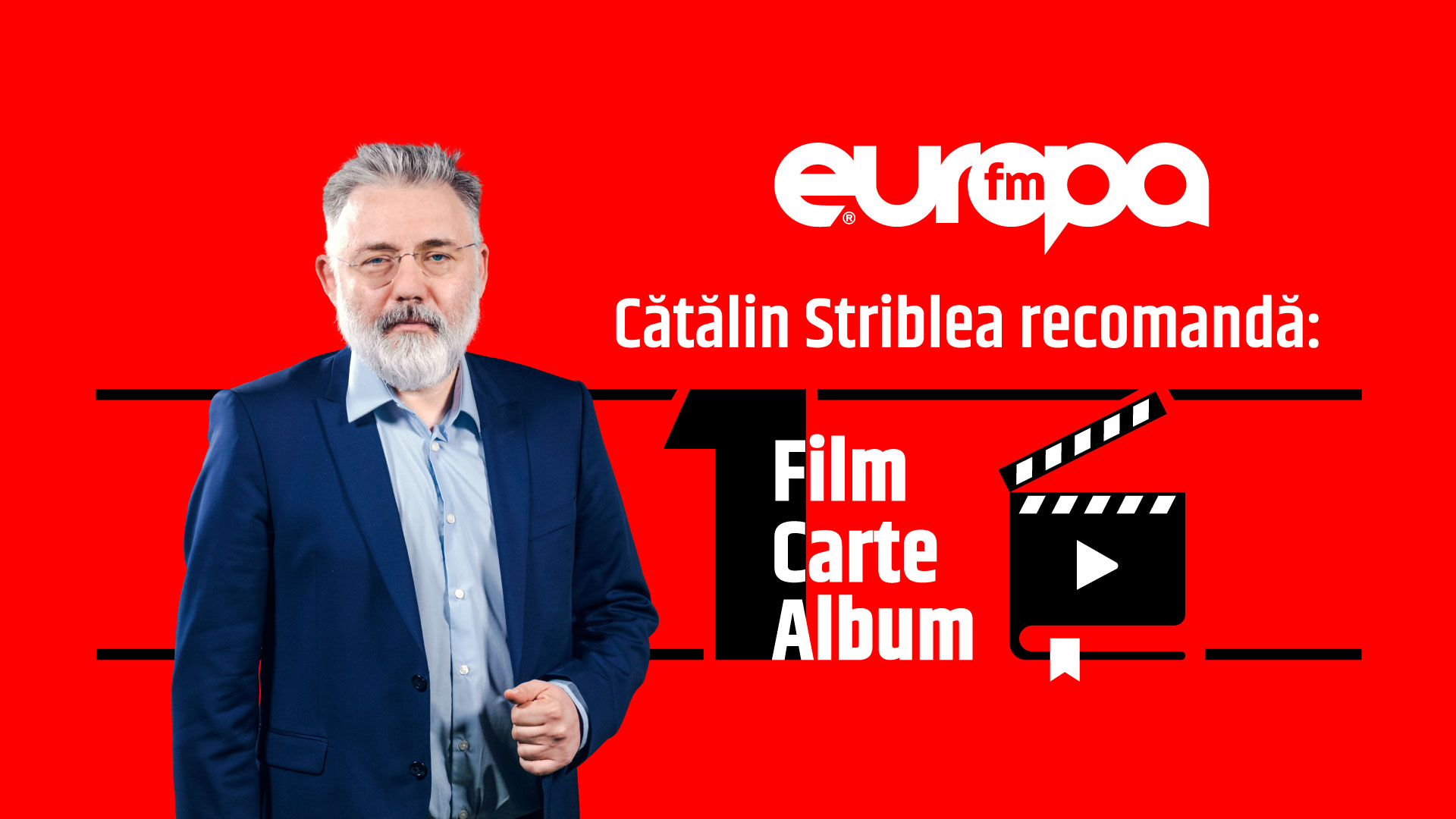 Cătălin Striblea recomandă Un film, o carte, un album : Europa FM