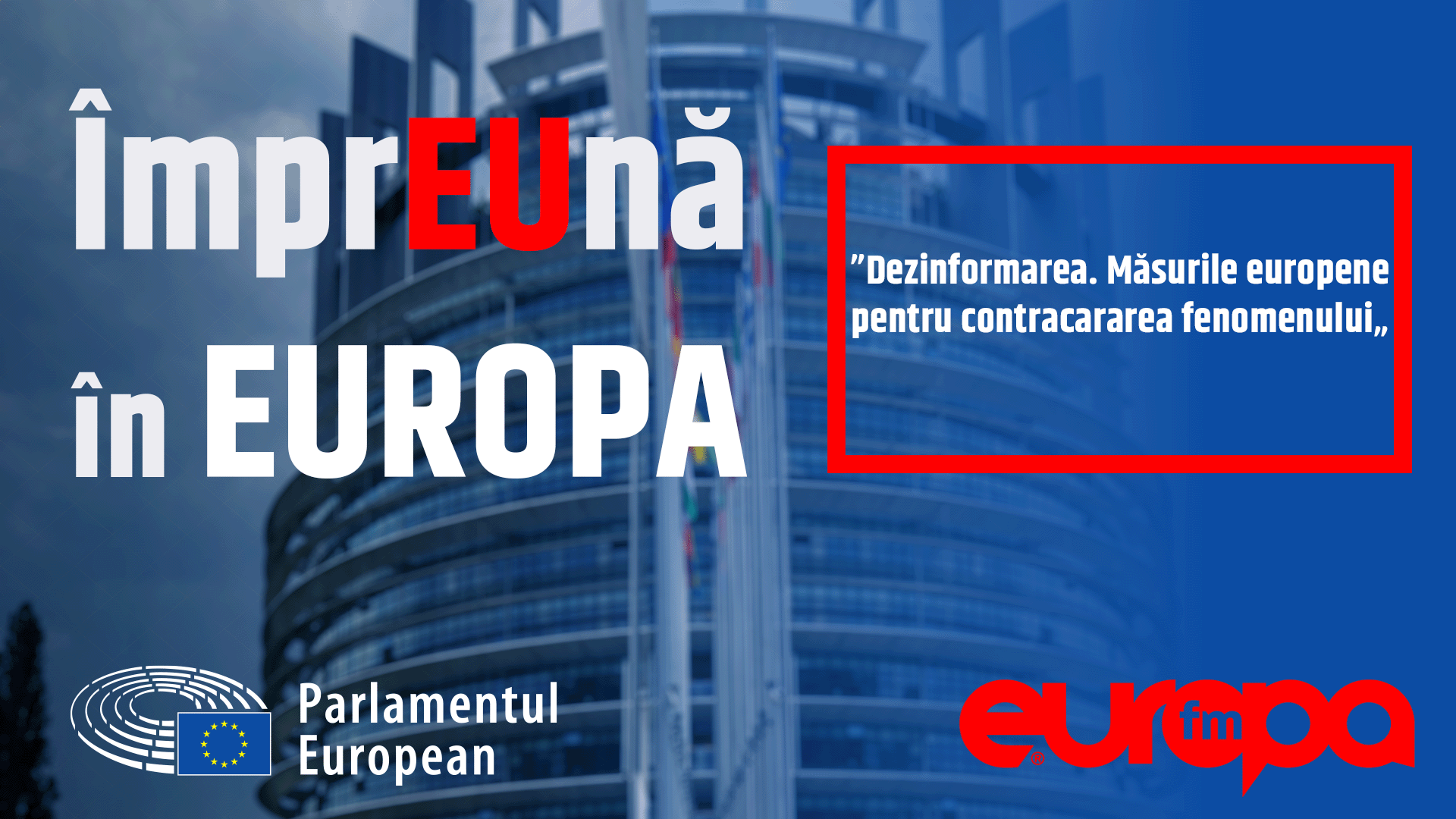 ÎmprUEnă în Europa. Măsurile UE pentru a combate dezinformarea ...